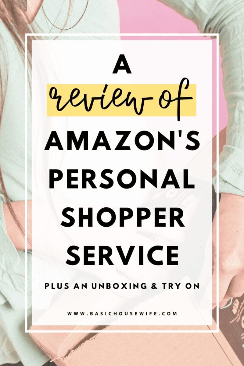 An Honest Review of Amazon Personal Shopper | The Basic Housewife
