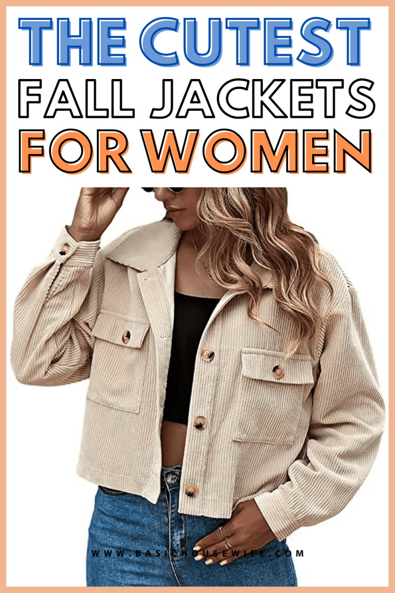 Cute & Affordable Fall Jackets for Women in 2023 | The Basic Housewife